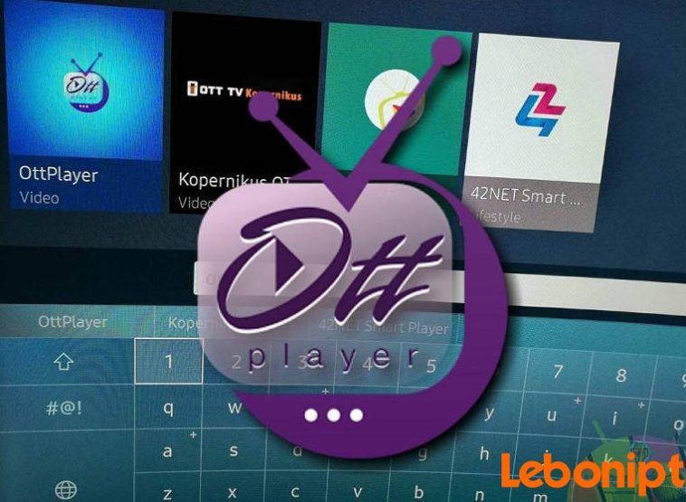 Comment Installer Abonnments Iptv Sur OTT Player 2021 - LeboniPTV